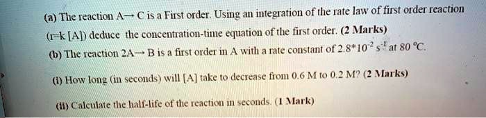 SOLVED: The reaction AC is a first order. Using an integration of the ...