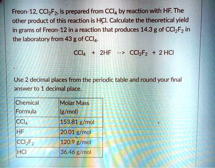 SOLVED:Freon-12, CClzFz, is prepared from CCla by reaction with HF The other product of this ...
