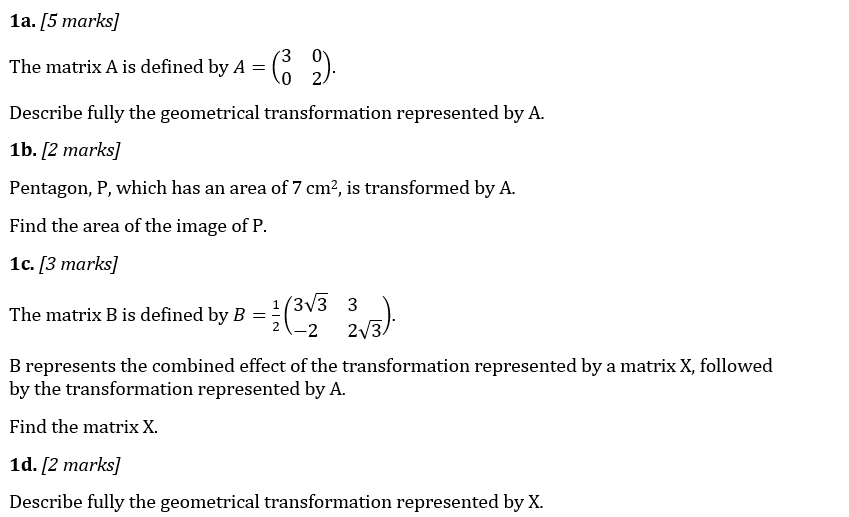 1a. [5 marks] The matrix A is defined by A=( 3 0 0 2 ). Describe fully ...