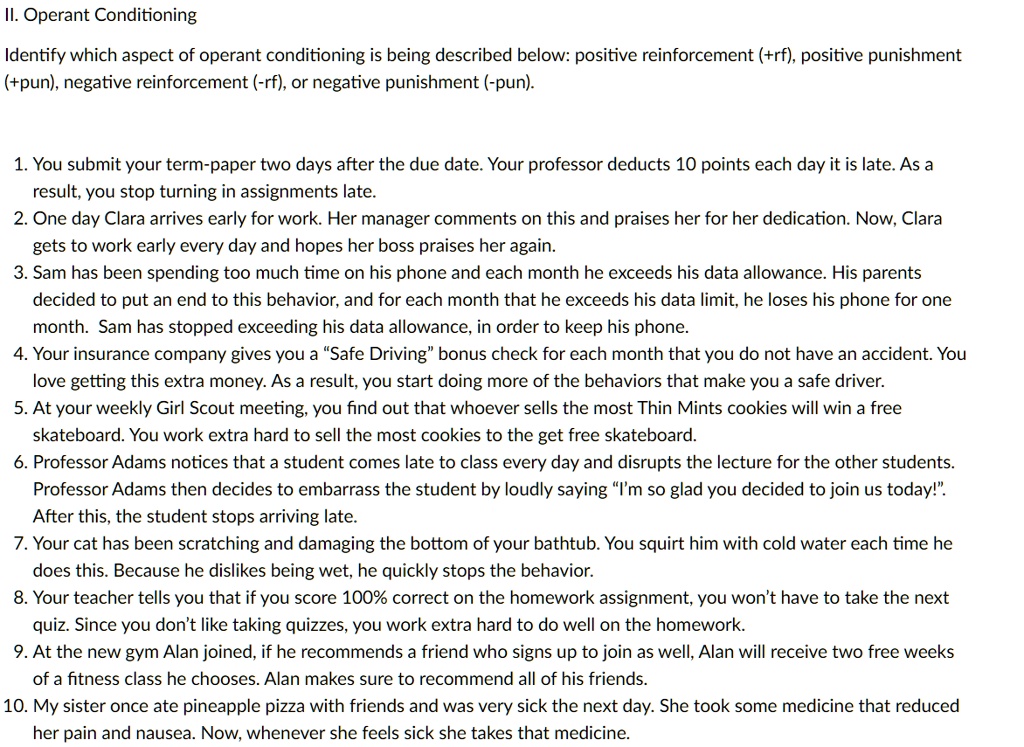 SOLVED: Identify which aspect of operant conditioning is being ...