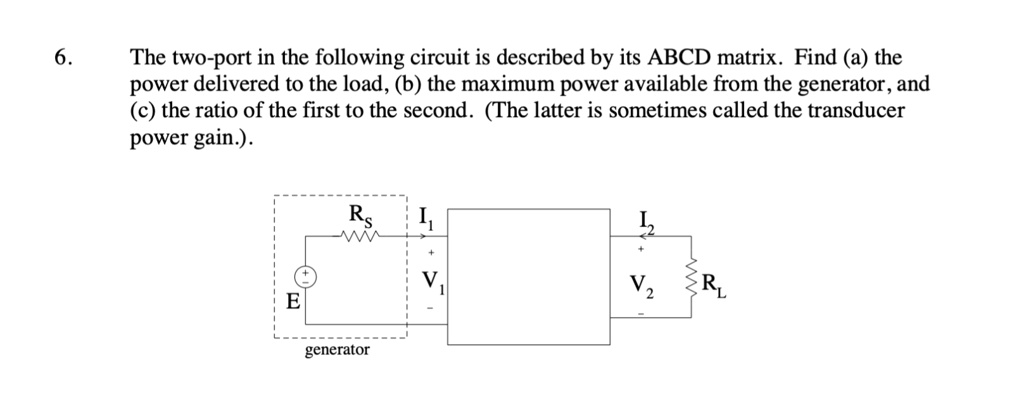 6. The two-port in the following circuit is described by its...