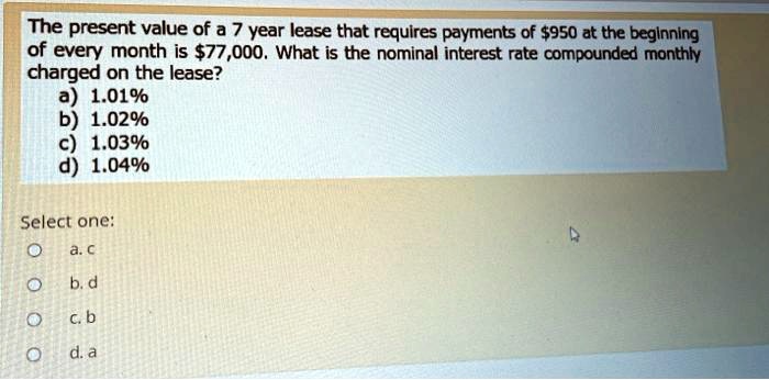 SOLVED: The present value of a 7-year lease that requires payments of ...