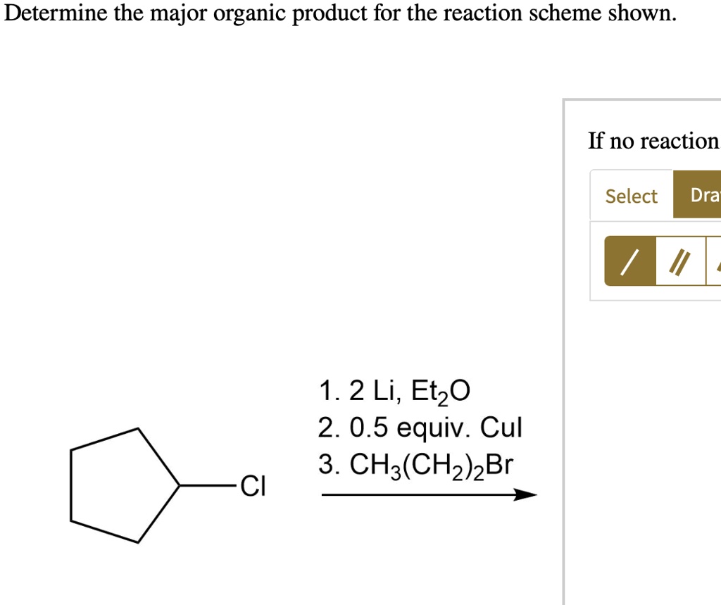 Determine the major organic product for the reaction scheme...
