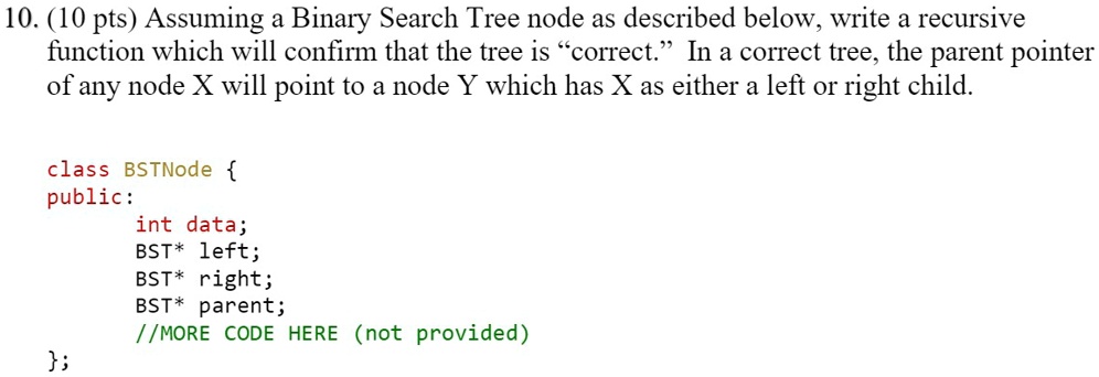 Solved 10 10 Pts Assuming A Binary Search Tree Node As Described Below Write A Recursive