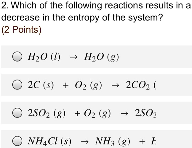 SOLVED: Which of the following reactions results in a decrease in the ...