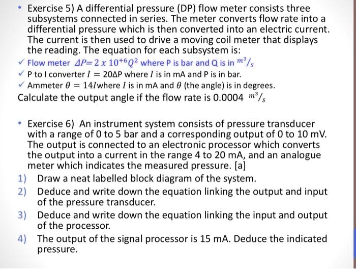 SOLVED: Exercise 5 A differential pressure (DP) flow meter consists of ...