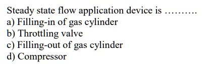 Steady state flow application device is a) Filling-in of gas cylinder b ...
