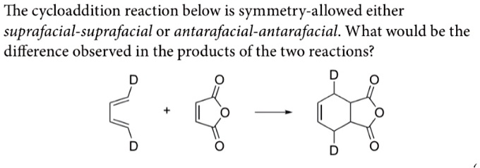 SOLVED: The cycloaddition reaction below is symmetry-allowed either ...