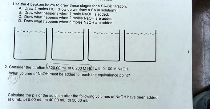 use the beakers below to draw these stages tor a sa sb titration draw ...
