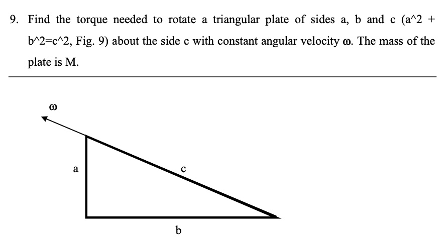 SOLVED: Using Euler's Equation of Motion 9. Find the torque needed to ...