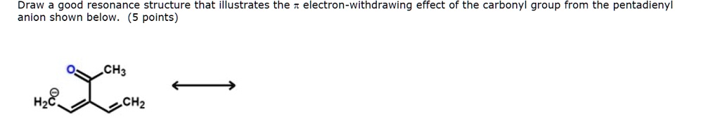 draw ood resonance structure that illustrates the electron withdrawing ...