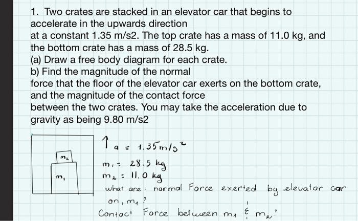 Two crates are stacked in an elevator car that begins to accelerate in ...