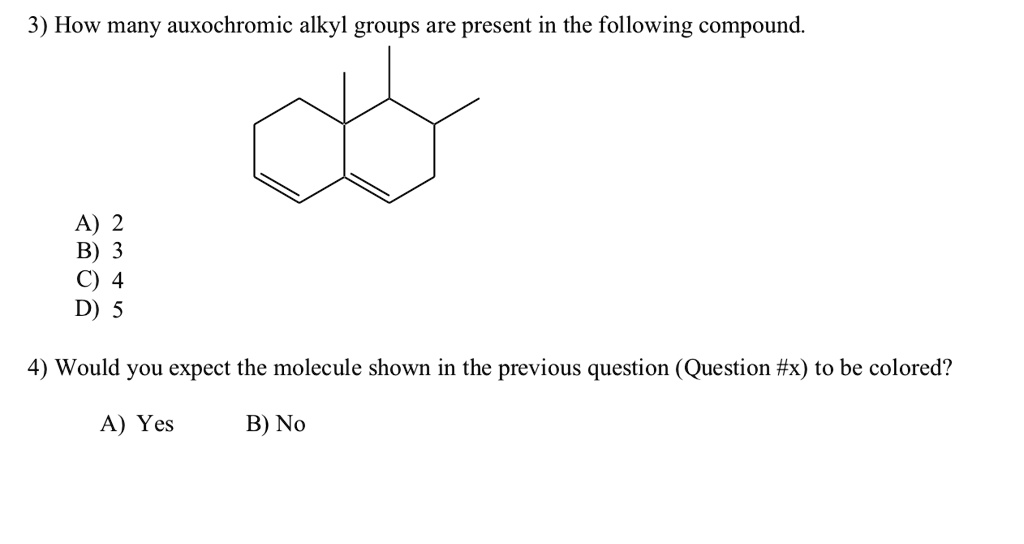 SOLVED: 3) How many auxochromic alkyl groups are present in the ...
