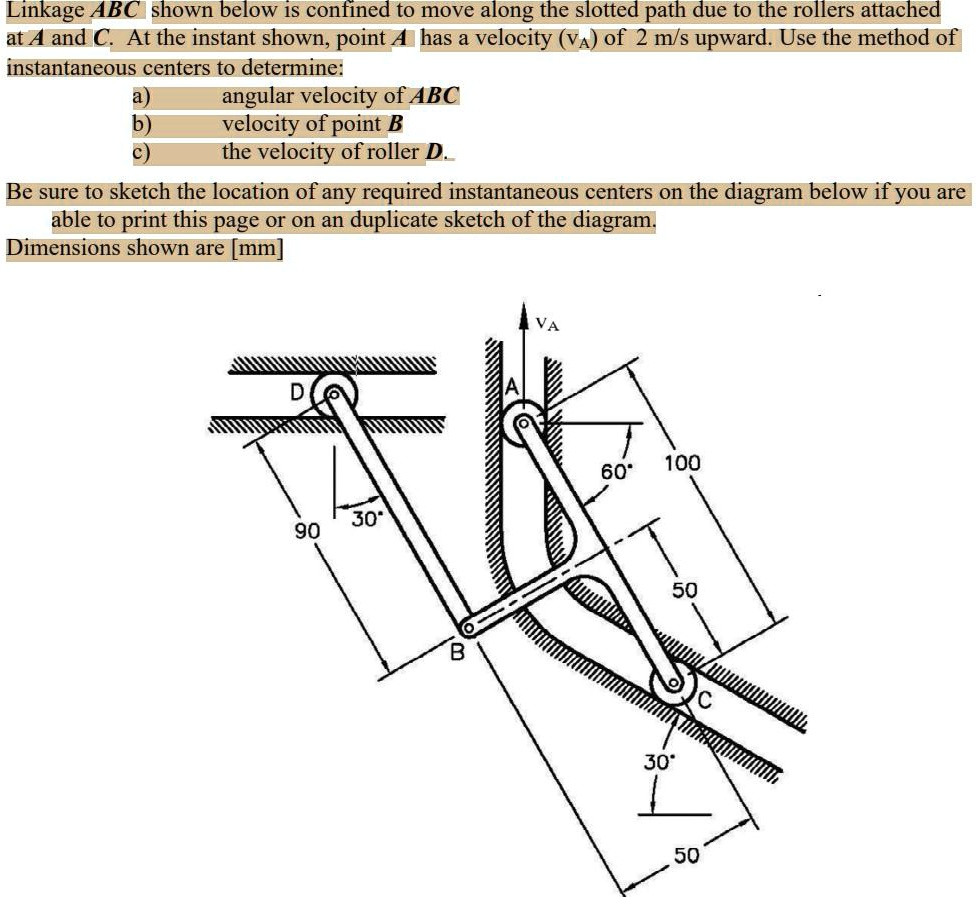SOLVED: In the image shown below, inkage ABC is confined to move along ...