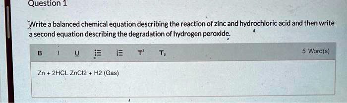SOLVED: Question1 Write a balanced chemical equation describing the ...