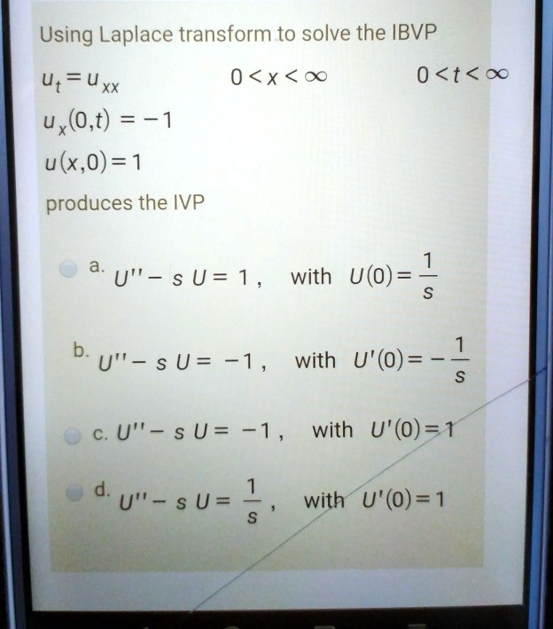 SOLVED: Using Laplace transform to solve the IBVP Ut = Ux, 0