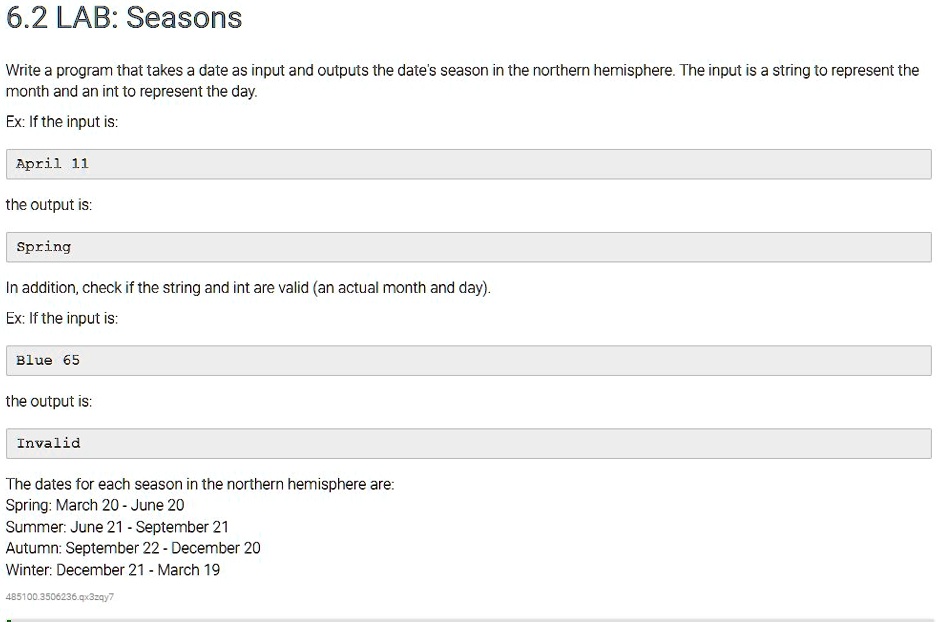 SOLVED: Texts: 6.2 LAB: Seasons Write a program that takes a date as ...