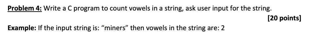 Solved Problem 4 Write A C Program To Count Vowels In A String Ask User Input For The String