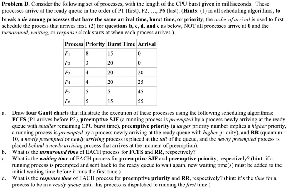 SOLVED: Problem D. Consider the following set of processes, with the ...