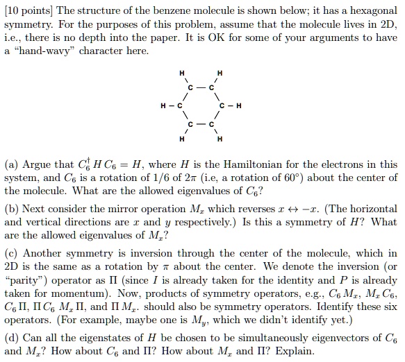 SOLVED:[10 points] The structure of the benzene molecule is shown below ...