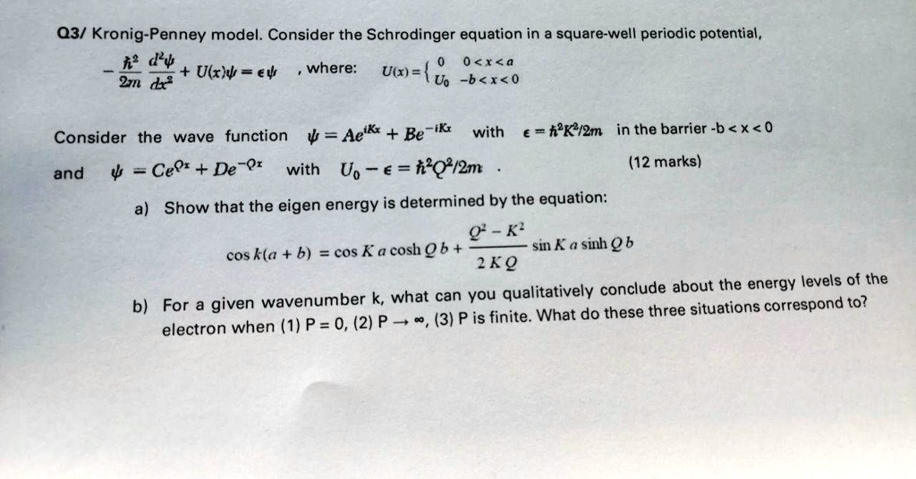 Q3/ Kronig-Penney model. Consider the Schrodinger equation...