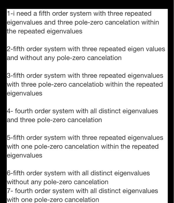 SOLVED: I need a fifth-order system with three repeated eigenvalues and ...