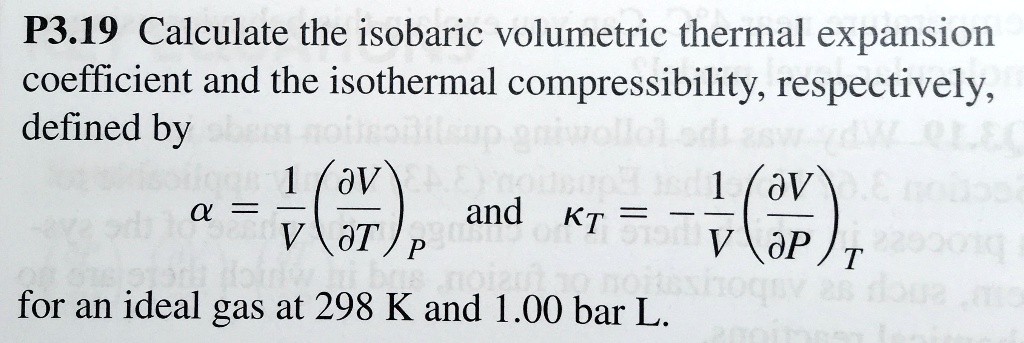 P3 19 Calculate The Isobaric Volumetric Thermal Expansion Coefficient And The Isothermal