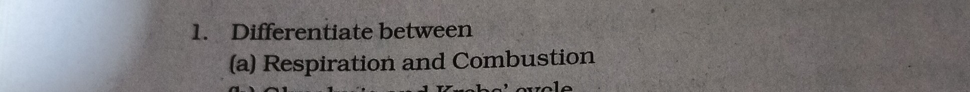 SOLVED: 1. Differentiate between (a) Respiration and Combustion SOLVED: 1. Differentiate between (a) Respiration and Combustion