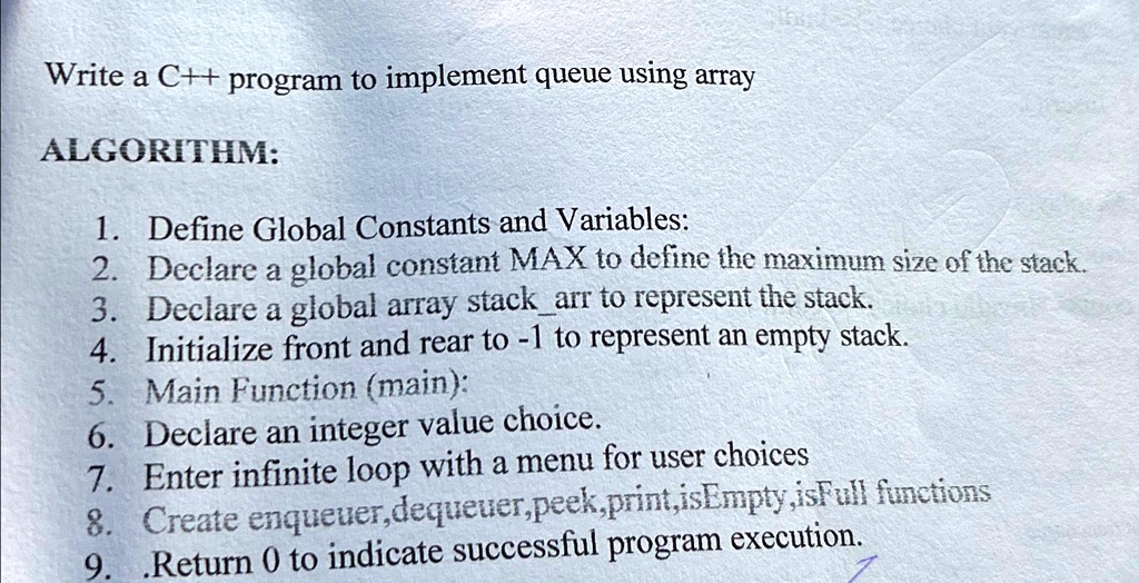 Solved Write A C Program To Implement A Queue Using An Array Algorithm 1 Define Global