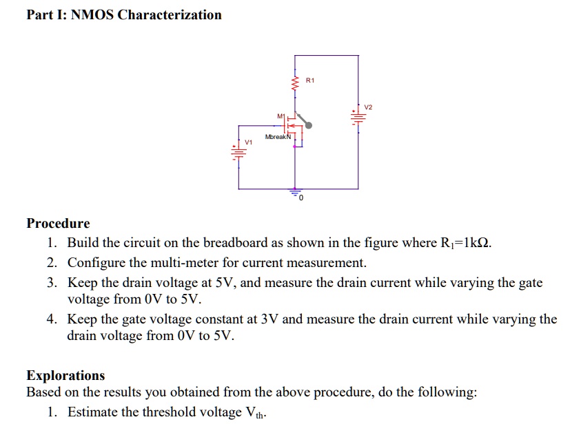 Estimate the Threshold Voltage for both Scenarios (VTH). Part I: NMOS Characterization Procedure ...