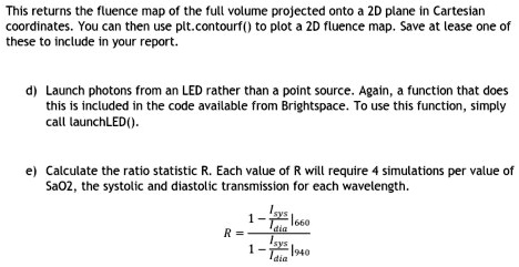 SOLVED: This returns the fluence map of the full volume projected onto ...
