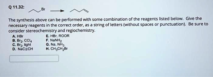 SOLVED: The synthesis above can be performed with some combination of ...