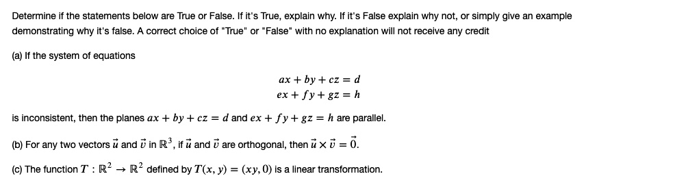 SOLVED: Determine if the statements below are True or False. If it's True, explain why. If it's ...