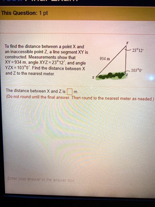 SOLVED: This Question:|1 ptl To find the distance between point X and an inaccessible point Z ...