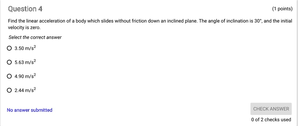 SOLVED: Question 4 points) Find the linear acceleration of a body which slides without friction ...