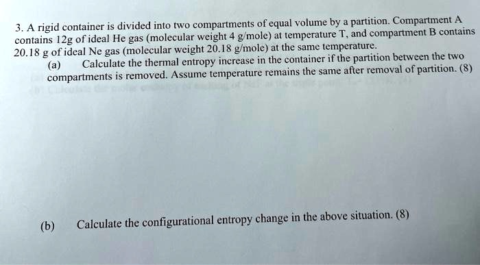 3. A rigid container is divided into two compartments of equal volume by a partition ...