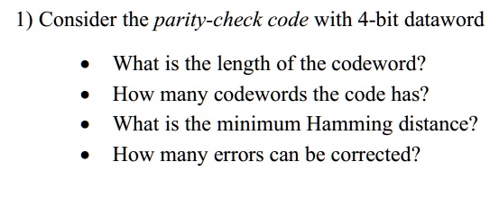 Solved Consider The Parity Check Code With A 4 Bit Dataword What Is 1093