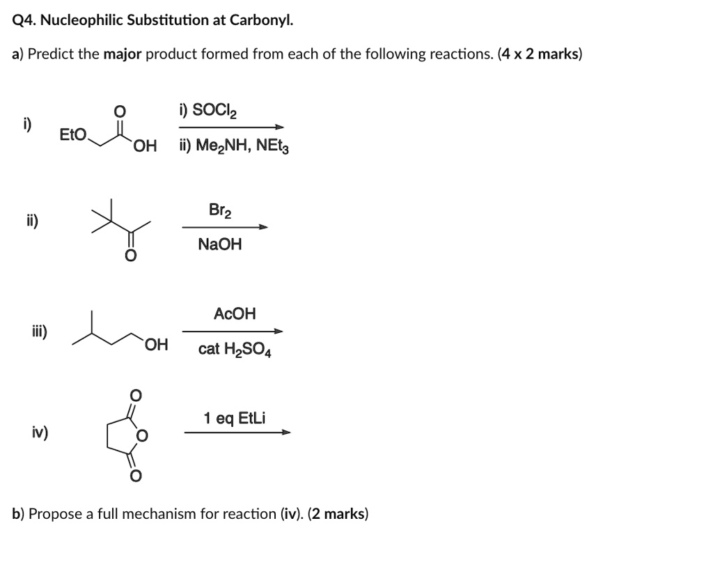 SOLVED:Q4. Nucleophilic Substitution at Carbonyl a) Predict the major ...