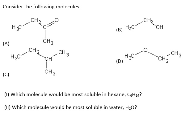 Consider the following molecules: CH2 CH3 (B) H2COH CH3 CH2 CH3 CH3 CH ...