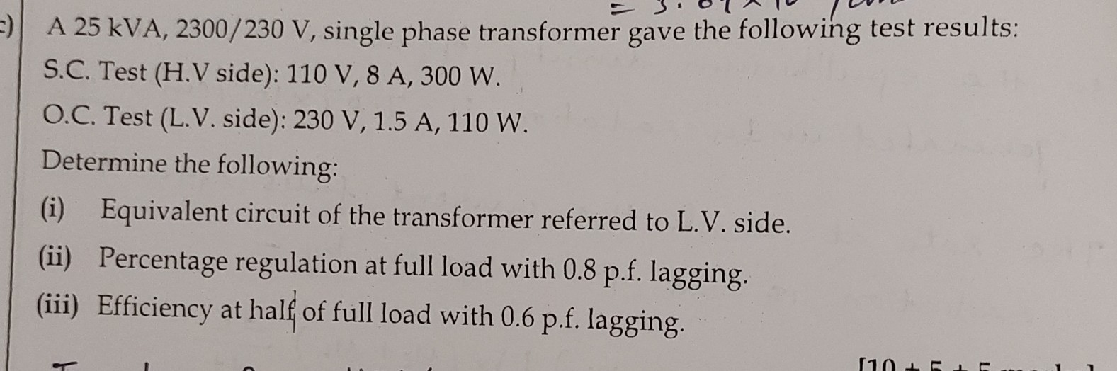 SOLVED: A 25 kVA, 2300 / 230 V, single phase transformer gave the ...