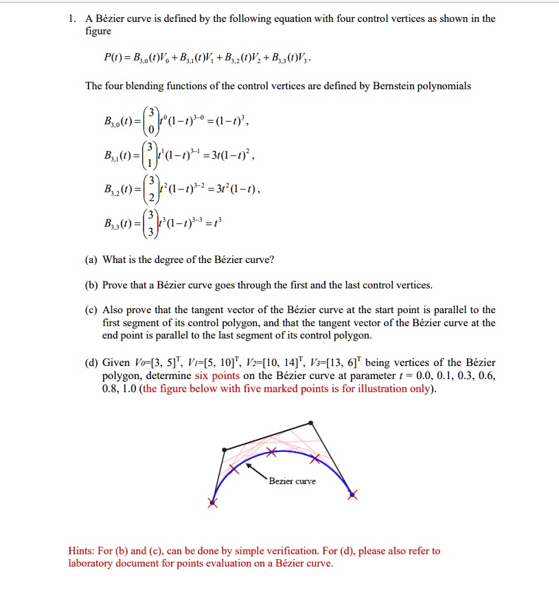 SOLVED: A Bezier curve is defined by the following equation with four control vertices as shown ...