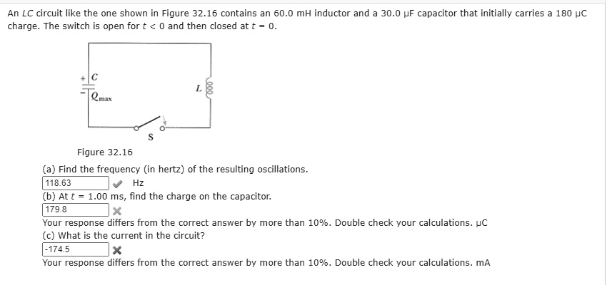 SOLVED: An LC circuit like the one shown in Figure 32.16 contains an 60 mH inductor and charge ...