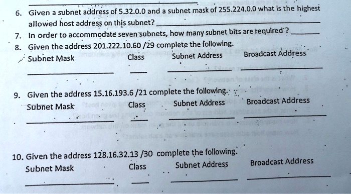 SOLVED: 6. Given a subnet address of 5.32.0.0 and a subnet mask of 255.224.0.0, what is the ...
