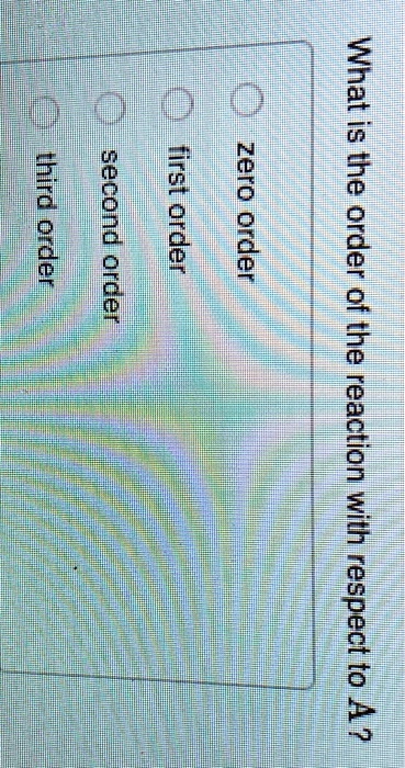 what is zero prden the hii order order ofl ithe reaction wiuh irespect ...