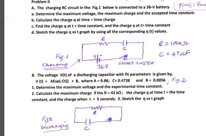SOLVED: Problem II 4 (ivs) Km The charging RC circuit in the Fig.1 ...