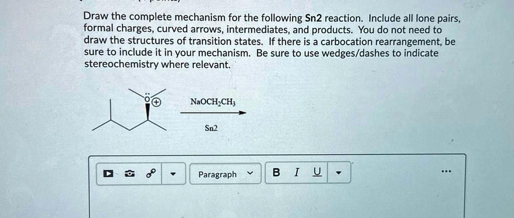 Draw the complete mechanism for the following Sn2 reaction. Include all ...