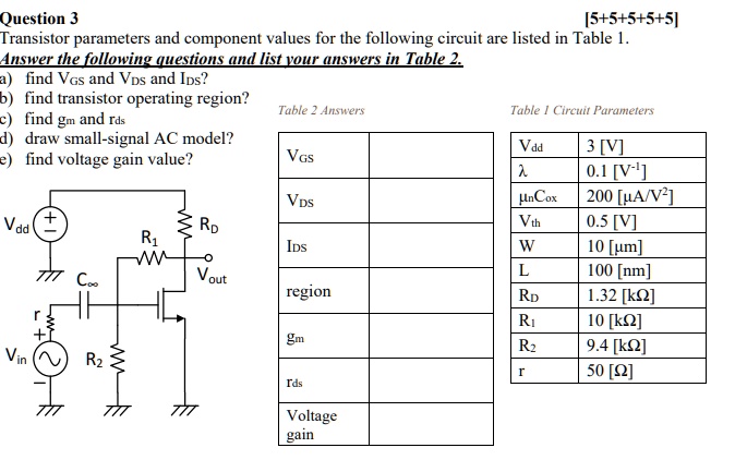SOLVED: Question 3 [5+5+5+5+5]: Transistor parameters and component values for the following ...