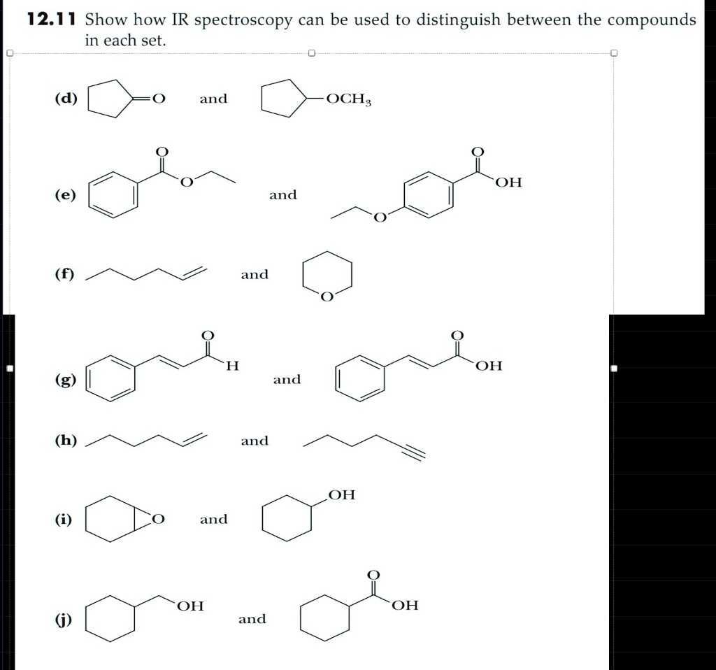 SOLVED: 12.11 Show how IR spectroscopy can be used to distinguish between the compounds in each ...