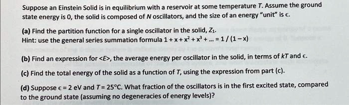 SOLVED: Suppose an Einstein Solid is in equilibrium with a reservoir at ...