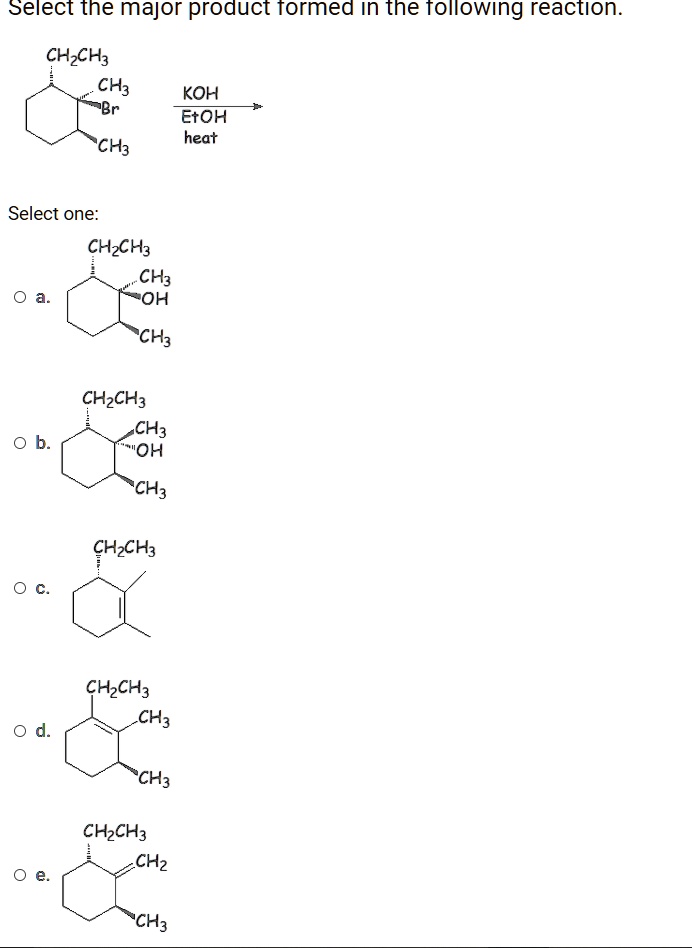 select tne major product tormed in tne tollowing reaction chzch3 ch3 br ...